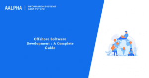 Offshore Software Development - 2025 : Complete Guide : Aalpha