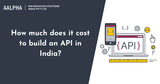API Integration Cost & Factors - 2025 : Aalpha