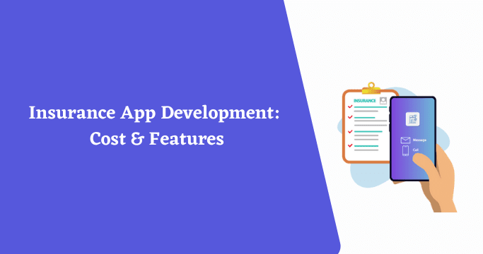 Insurance App Development: Cost & Features 2025 : Aalpha