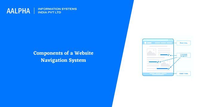 Components of a Website Navigation System & Guidelines : Aalpha
