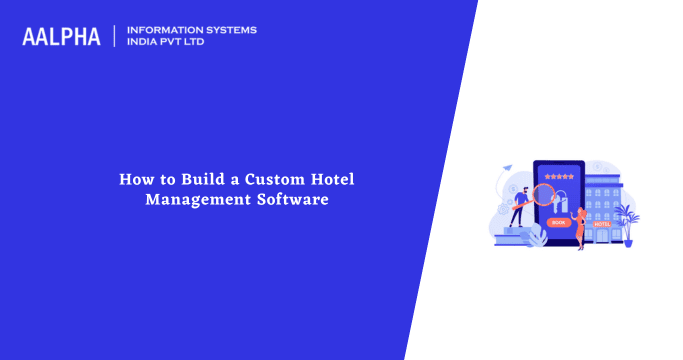 Hotel Management Software Development, Features & Costs